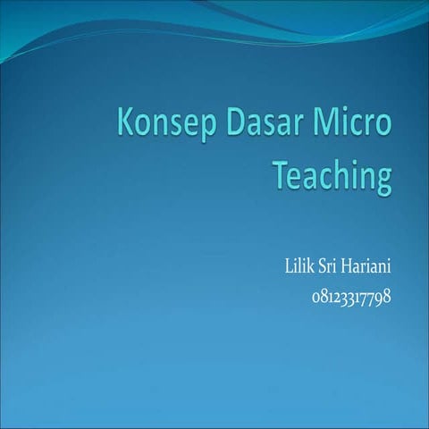 Microteaching dalam konsep dasar nya berikut jni | PPT