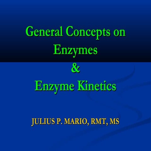 Enzymes and Enzyme Kinetics | PPT