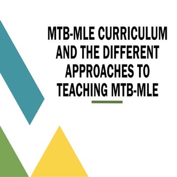 MTB-MLE CURRICULUM AND THE DIFFERENT APPROACHES TO TEACHING.pptx