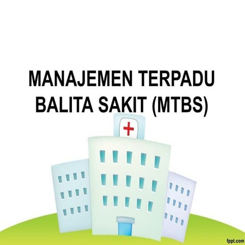MTBS DAN MTBM 2023.pdf panduan dalam tata kelola bayi sakit | PDF