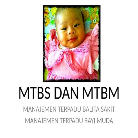 MTBS DAN MTBM.pptx...kjskdpsmtbs pada anak | PPTX
