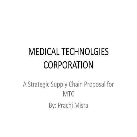 A Strategic Supply Chain Proposal for MTC | PPTX