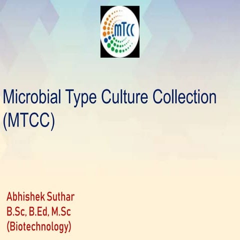 Microbial Type Culture Collection (MTCC) | PPTX