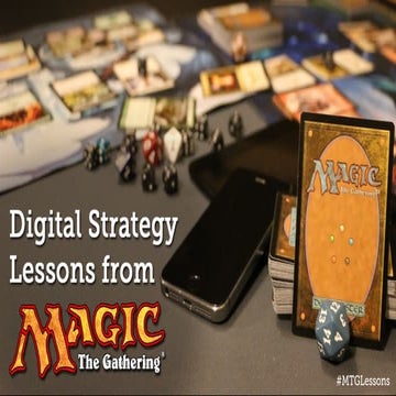 Digital Strategy Lessons from Magic: The Gathering (SXSW 2015) | PDF ...