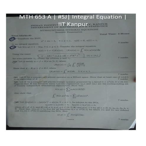 Mth 653 a end sem paper | Integral Equation | PDF