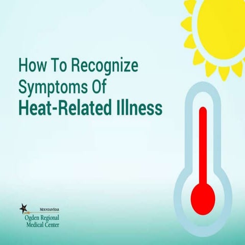 How to Recognize Symptoms of a Heat Related Illness | PPTX