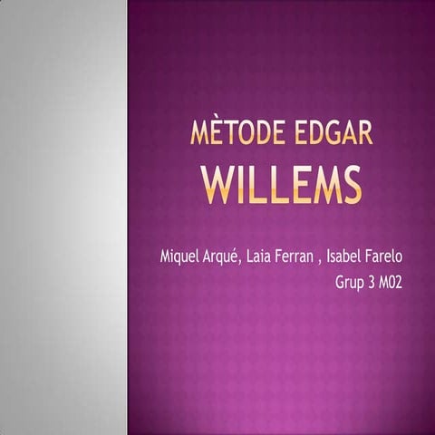 Mètode edgar willems | PPTX