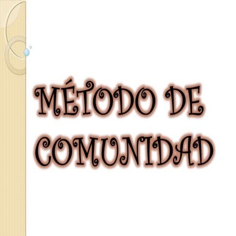 Método de comunidad 1 | PPT