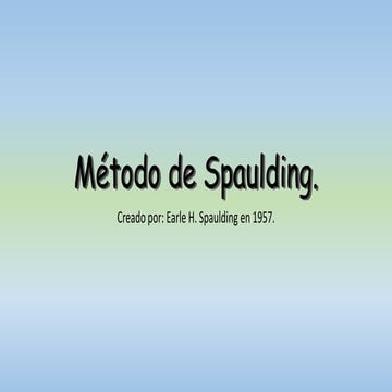 ¿Qué es y en qué consiste el Método de Spaulding?.pptx