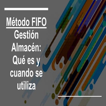 Método fifo gestión almacén | PPTX