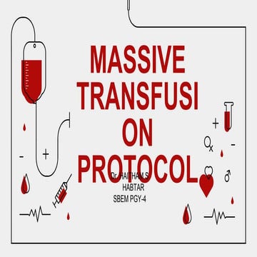 Massive Transfusion Protocol ( MTP ) HOW AND WHY ? | PPTX