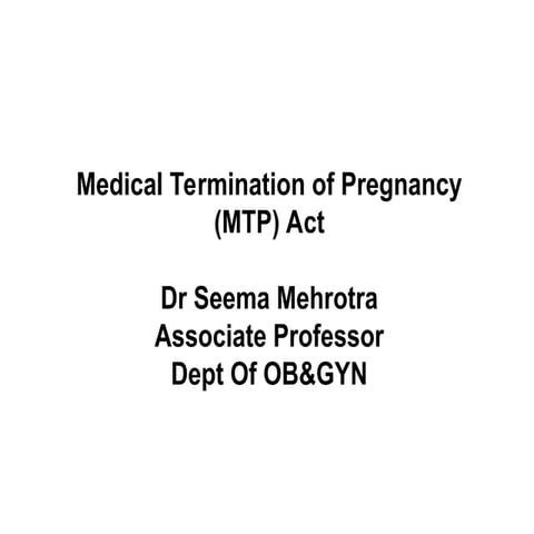 MTP_1.ppt MEDICAL TERMINATION ACT1971MTP | PPT