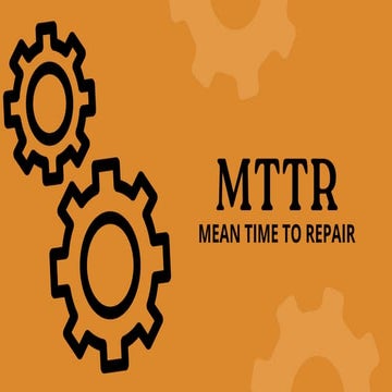Materi presentasi Mean Time To Repair(MTTR) | PDF