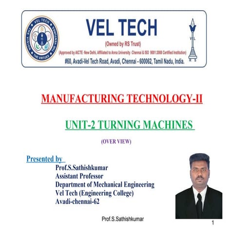 MANUFACTURING TECHNOLOGY-II - UNIT-2- Over View | PPT