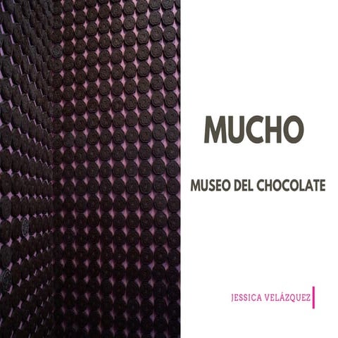 Mucho Museo del Chocolate | PDF