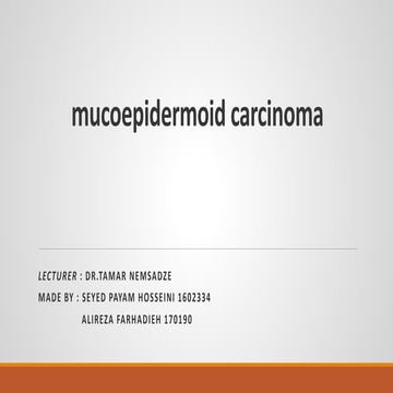 Mucoepidermoid carcinoma ppt | PPTX