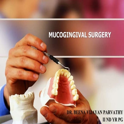 MUCOGINGIVAL SURGERY.pptx