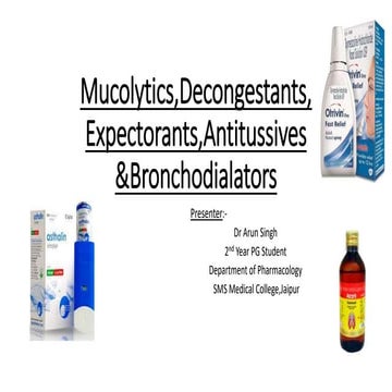 Mucolytics,Decongestants,Expectorants,Antitussives & Bronchodialators.pptx