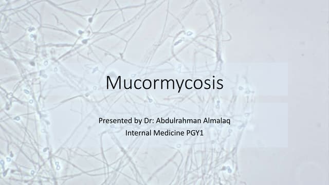 Mucormycosis | PPTX | Ear, Nose and Throat Conditions | Diseases and ...