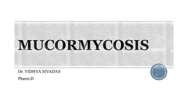 Mucormycosis | PPTX | Ear, Nose and Throat Conditions | Diseases and ...