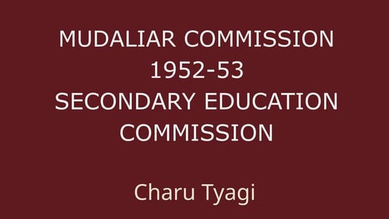 Secondary Eucation Commission (1952 53) | PPTX | Secondary Education ...