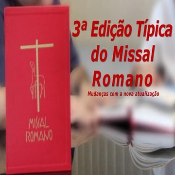 Mudanças no Missal - 3ª Edição Típica do Missal Romano.pdf
