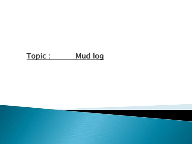 Presentation 4 mudlogging | PDF