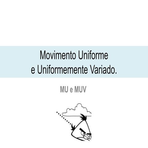 Cinemática: Movimento Retilíneo Uniforme e Movimento Uniformemente ...