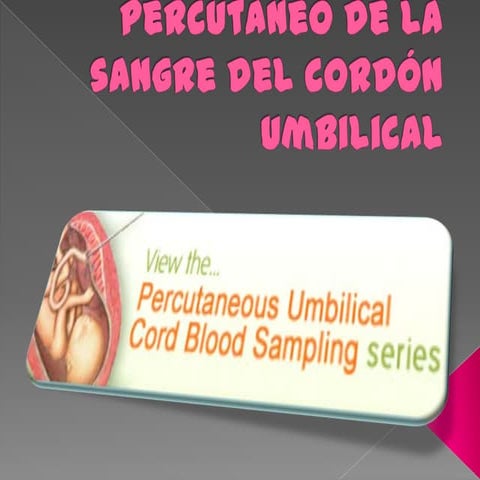 Muestreo percutáneo de la sangre del cordón umbilical,tomografia y ...