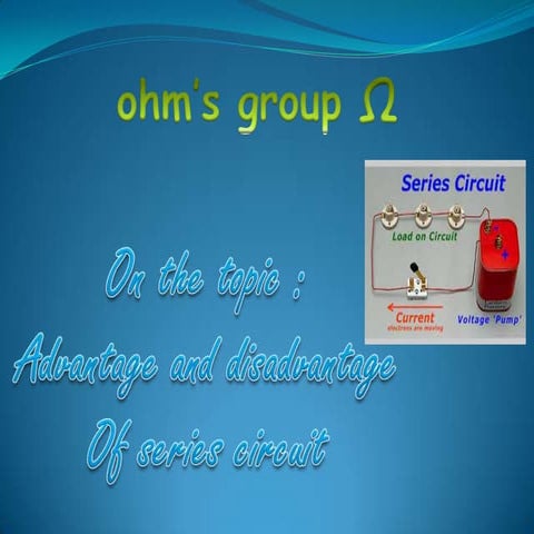 Advantage and Disadvantage of series circuit | PPTX