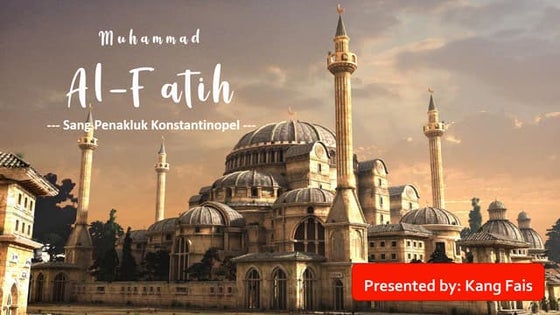 Sultan muhammad al fatih | PPTX
