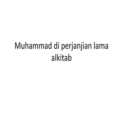 Muhammad di perjanjian lama alkitab x | PPTX