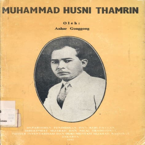 "MUHAMMAD HUSNI THAMRIN" - Anhar Gonggong.pdf