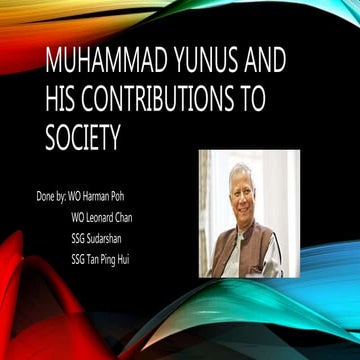Muhammad Yunus and his contributions to society | PPTX