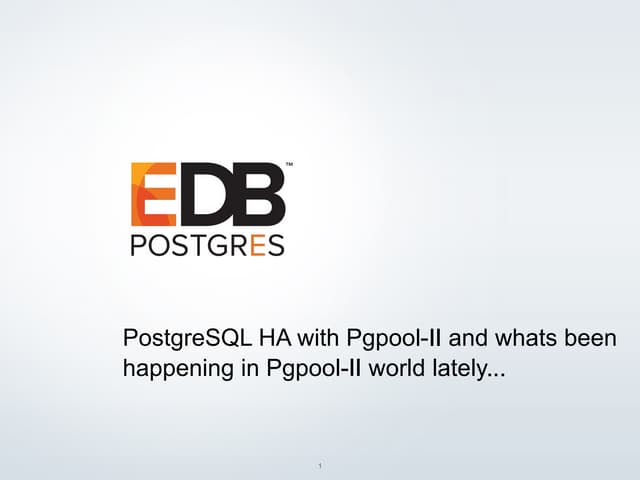 Pgconf Apac 2018 Postgresql Ha With Pgpool Ii And Whats Been