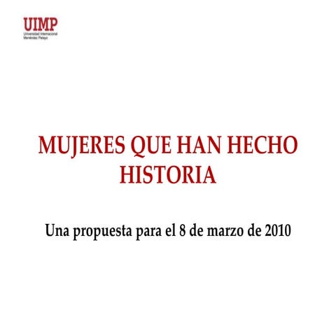 Mujeres Que Han Hecho Historia | PPTX