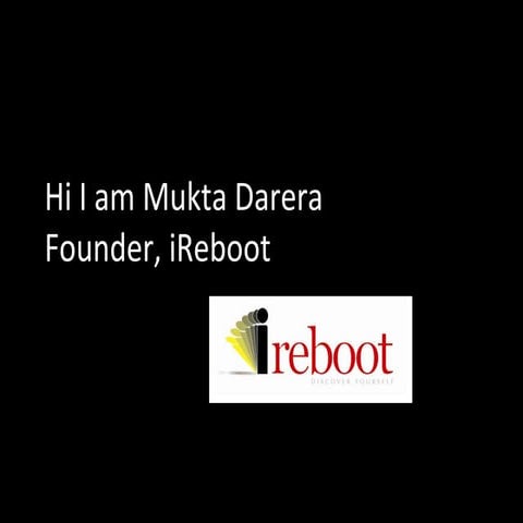 Mukta Darera - iReboot at IIMB | PPT