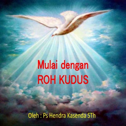 Mulai dengan roh kudus | PPTX