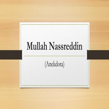 Mullah Nassreddin, anekdota mula sa Persia. | PPTX