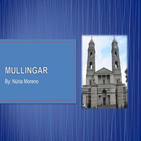 Mullingar | PPTX