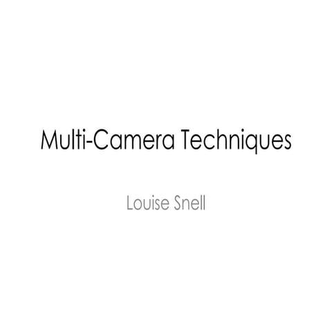 Multi Camera Techniques Pptx
