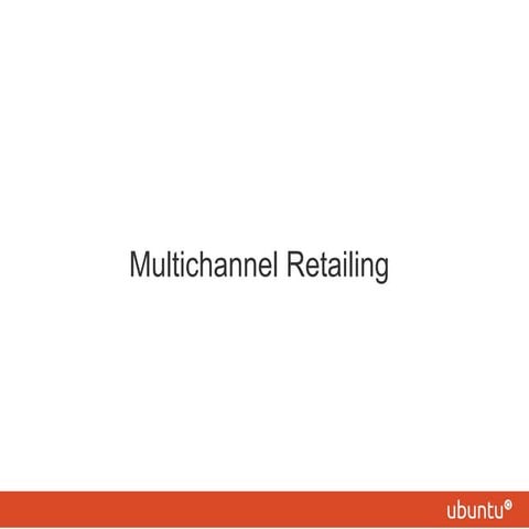 Multi channel retailing | PPT