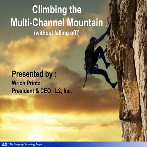 Climbing the multi-channel mountain | PPT