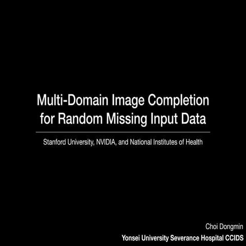 Review : Multi-Domain Image Completion for Random Missing Input Data [cdm] | PDF | 3-D Graphics ...