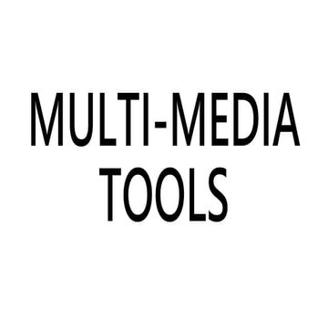 MULTI-MEDIA TOOLS.pptx