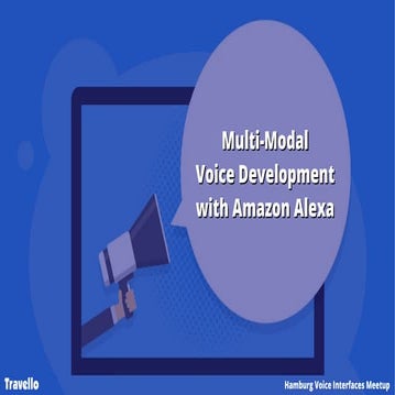 Multi Modal Voice Development with Amazon Alexa | PPT