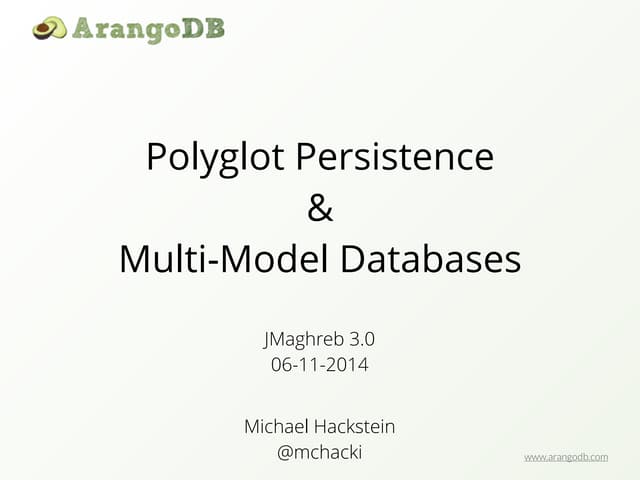 Polyglot Persistence And Multi Model Databases At Jmaghreb3 0 Ppt