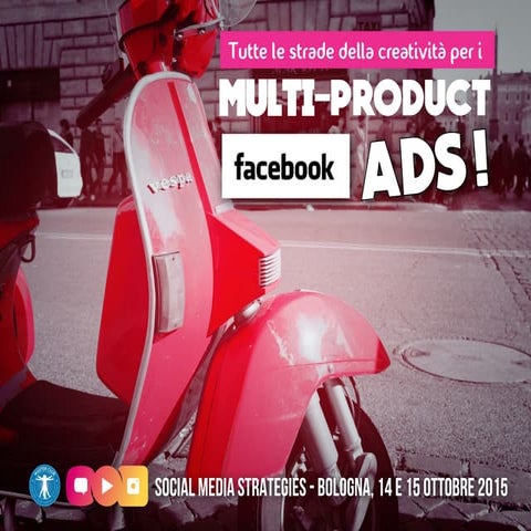 Multi-Product Ads di Facebook. Tutte le strade della creatività | PPT