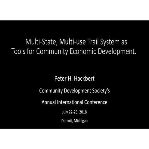 Multi state, multi-use trail system as tools for community economic ...