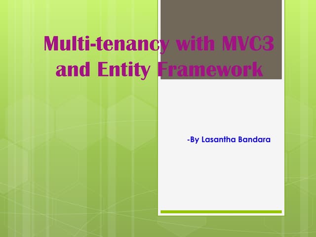 Multi Tenancy With Mvc3 And Entity Framework Pptx